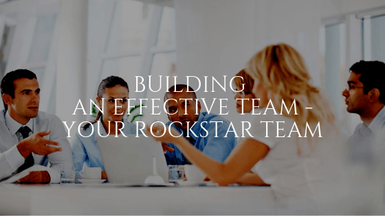 Building an Effective Team - Your Rockstar Team - The Business Growth ...
